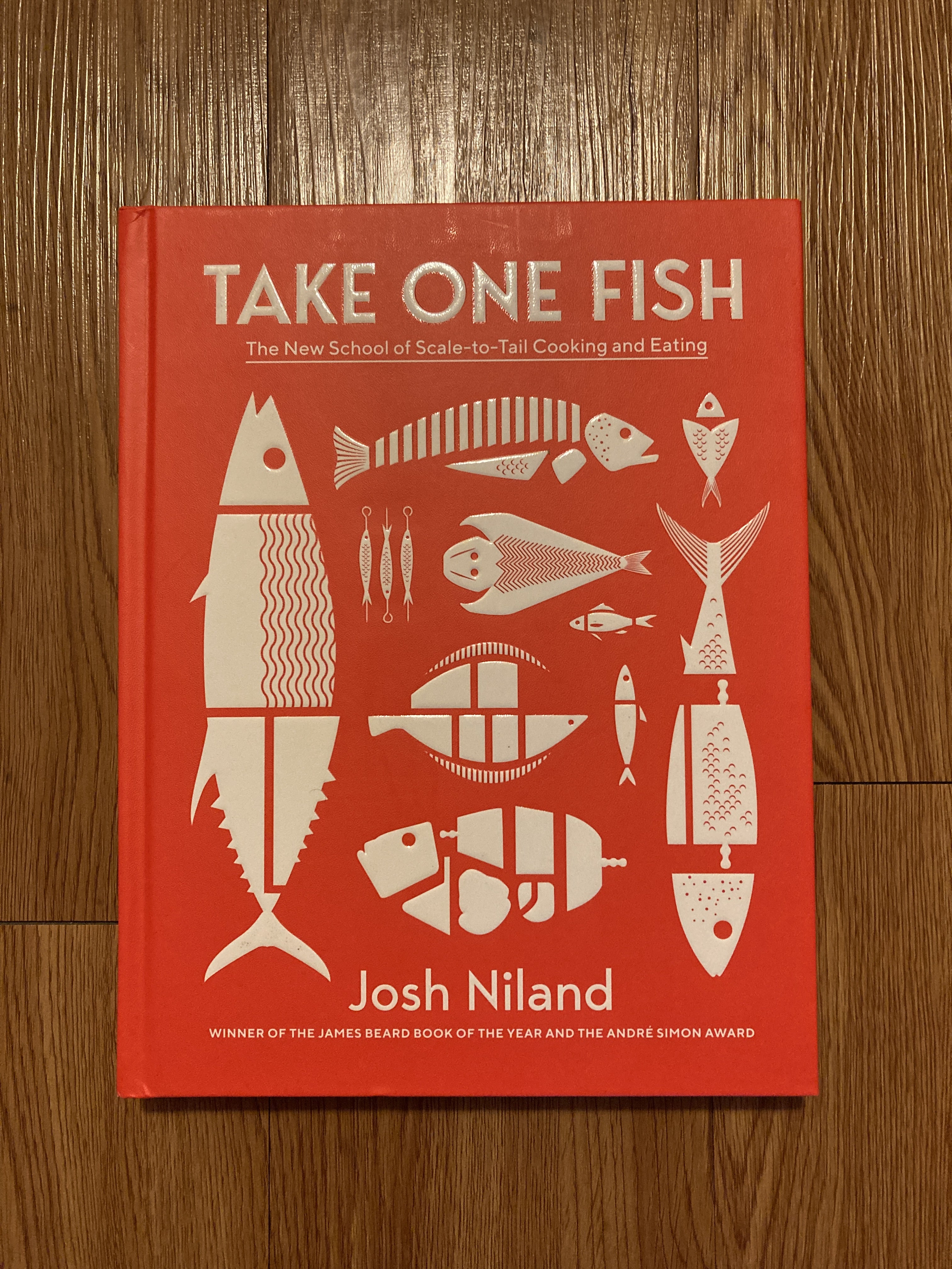 Take One Fish: The New School of Scale-to-Tail Cooking and Eating ...